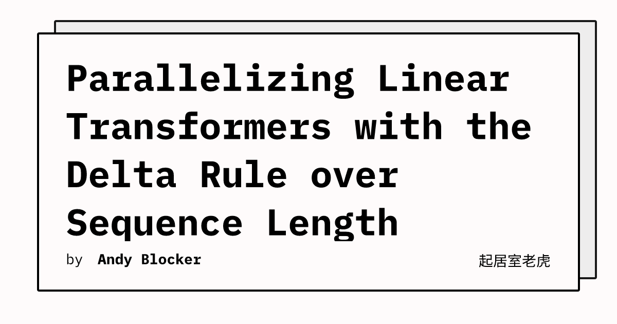 Parallelizing Linear Transformers with the Delta Rule over Sequence ...
